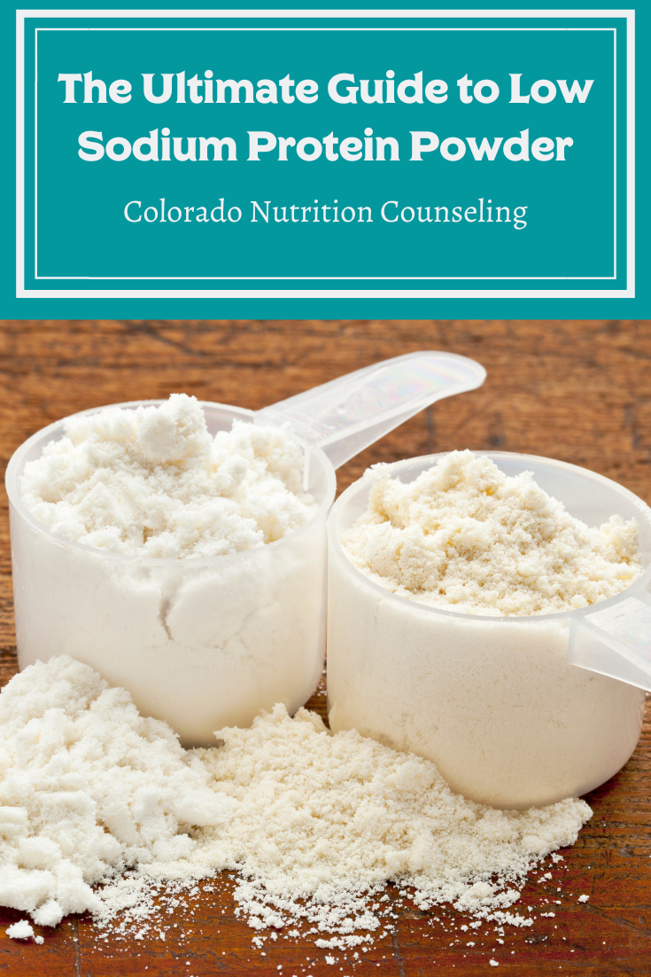 The Best Low Sodium Protein Powders • Colorado Nutrition Counseling, LLC